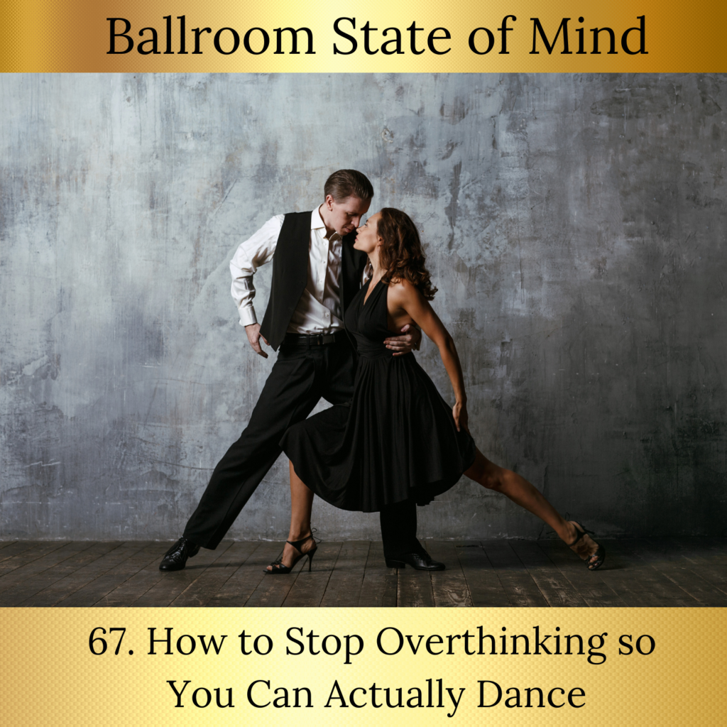 Ep. 67: How to Stop Overthinking so You Can Actually Dance - Amber ...